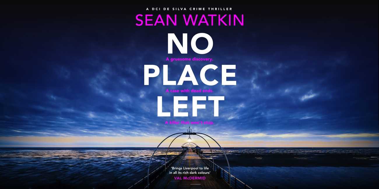 No Place Left by Sean Watkin | Canelo Crime